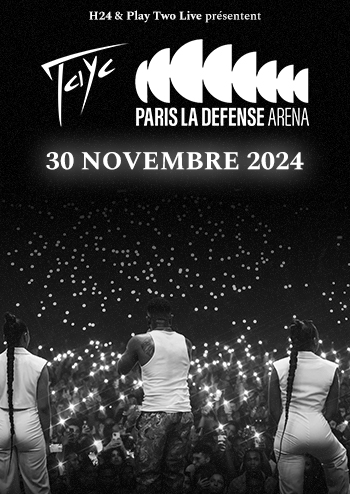 TAYC en concert | Paris La Défense Arena | Infos & Billets